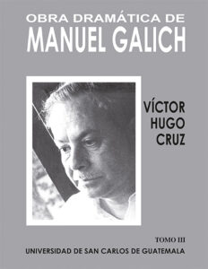 Obra Dramática de Manuel Galich Tomo III – Editorial Universitaria