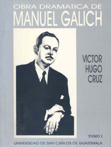 Obra Dramática de Manuel Galich Tomo I – Editorial Universitaria