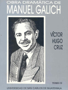 Obra Dramática de Manuel Galich Tomo II – Editorial Universitaria